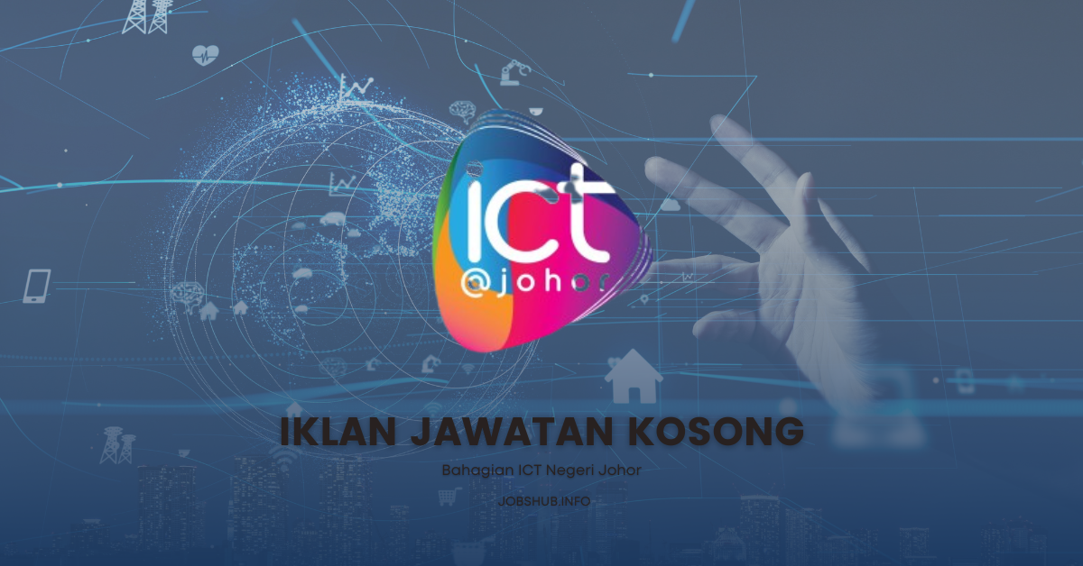 Jawatan Kosong Bahagian ICT Negeri Johor / Personel MySTEP » Jobs Hub