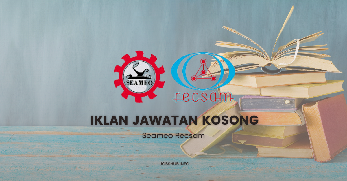 Jawatan Kosong Seameo Recsam / Kekosongan Pembantu Pentadbiran » Jobs Hub