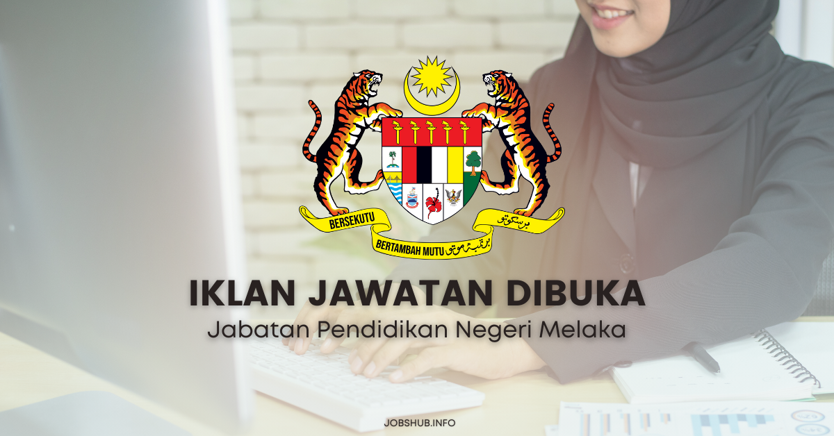 Jawatan Kosong Jabatan Pendidikan Negeri Melaka / Kekosongan Personel ...