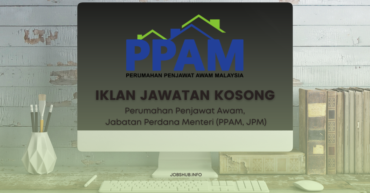 Jawatan Kosong Perumahan Penjawat Awam, Jabatan Perdana Menteri (PPAM ...